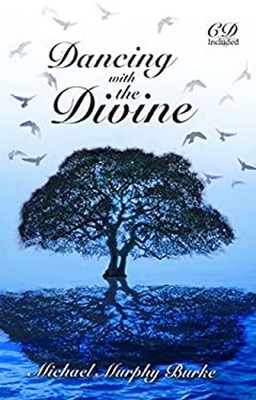 Dancing with the Divine Paperback Michael Murphy Burke 9781631830907| eBay