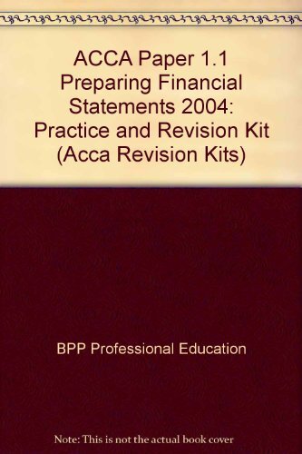 ACCA Paper 1.1 Preparing Financial Statements 2004: Practice and ...