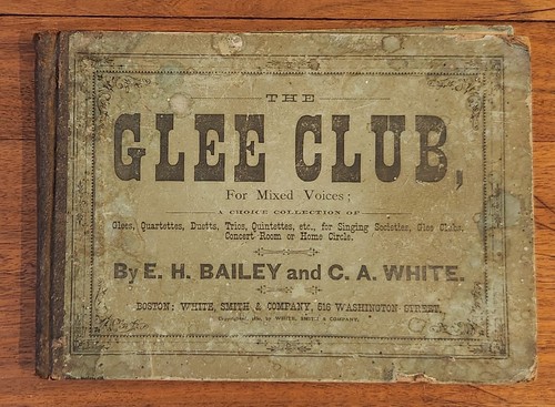 The Glee Club for Mixed Voices song book - 1880 - Includes owners 1885 ...