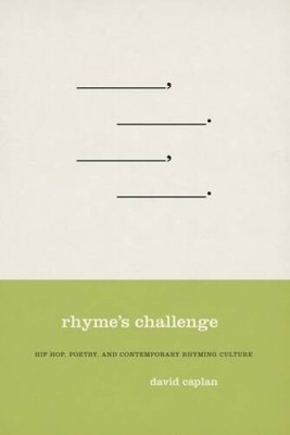 Rhymes Challenge: Hip Hop, Poetry, and Contemporary Rhyming Culture ...