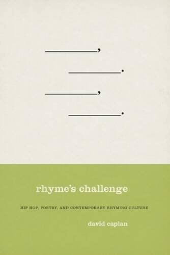Rhymes Challenge: Hip Hop, Poetry, and Contemporary Rhyming Culture ...
