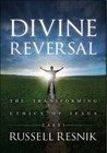 Divine Reversal: The Transforming Ethics of Jesus by Rabbi Russell ...