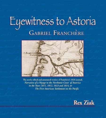 EYEWITNESS TO ASTORIA: THE NEWLY EDITED AND ANNOTATED By Rex Ziak | eBay