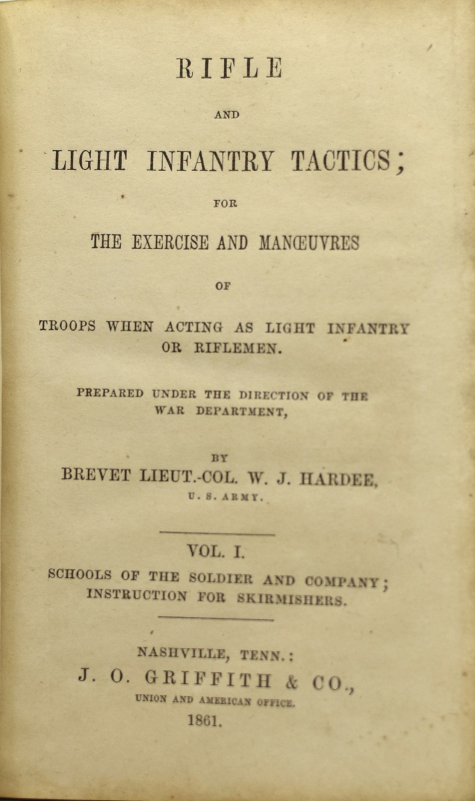 William Joseph Hardee / CONFEDERATE IMPRINT RIFLE AND LIGHT INFANTRY ...