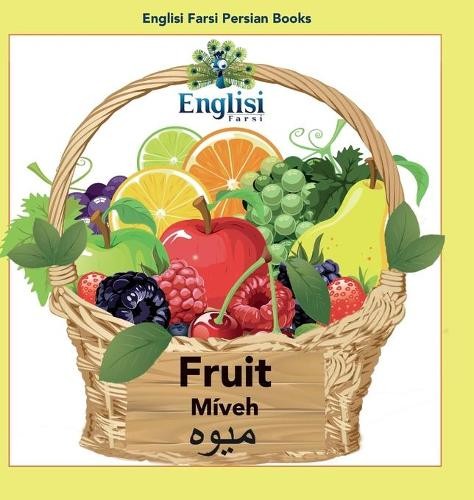 Mona Kiani Englisi Farsi Persian Books Fruit Míveh (Hardback) (UK ...