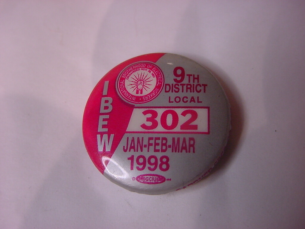VTG BUTTON - IBEW 9TH DISTRICT LOCAL 302 JAN FEB MARCH 1998 | eBay