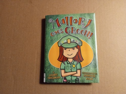 Mallory Ser.: Mallory Goes Green! by Laurie Friedman (2010, Hardcover ...
