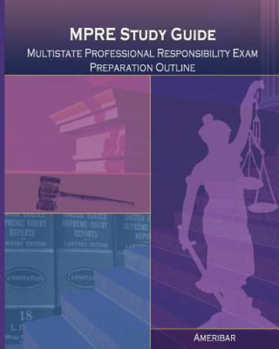 MPRE Study Guide : Multistate Professional Responsibility Examination ...