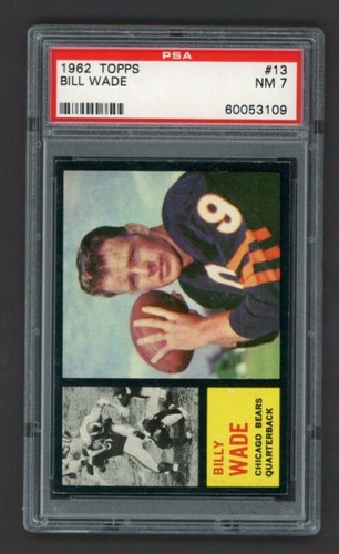 1962 Topps Football BILL WADE #13 Chicago Bears PSA 7 NM | eBay