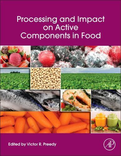 Processing and Impact on Active Components in Food by Victor R. Preedy ...