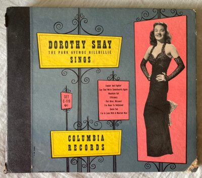 “DOROTHY SHAY THE PARK AVENUE HILLBILLIE SINGS” 4 RECORD SET/1946 ...