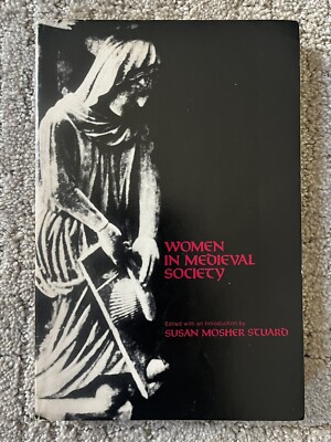 WOMEN IN MEDIEVAL SOCIETY By Susan Mosher Stuard 9780812210880| eBay