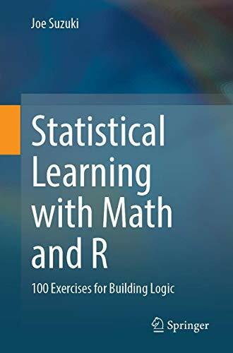 Statistical Learning with Math and R: 100 Exerc, Suzuki.. 9789811575679 ...