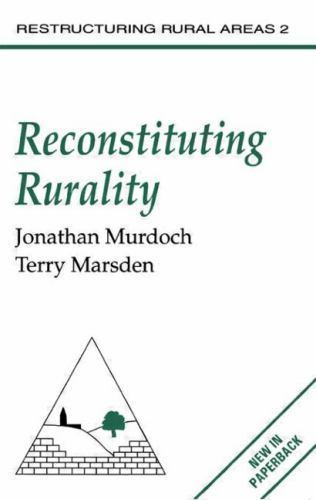 Reconstituting Rurality by Terry Marsden and Jonathan Murdoch (1996, Uk ...