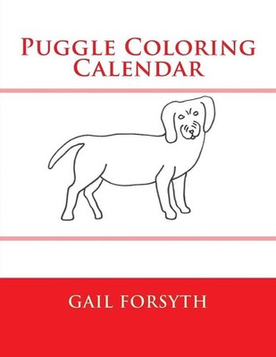 Puggle Coloring Calendar by Gail Forsyth (English) Paperback Book ...