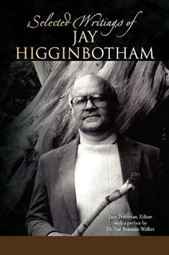 Selected Writings of Jay Higginbotham by Jay Higginbotham (2008, Trade ...