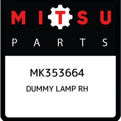 MK353664 Mitsubishi Dummy lamp rh MK353664, New Genuine OEM Part | eBay
