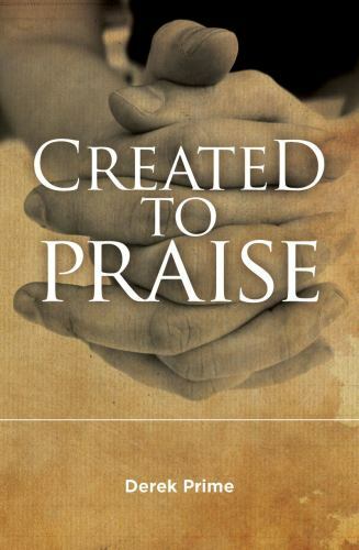 Created to Praise by Prime, Derek 9781781912362| eBay