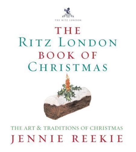 The London Ritz Book of Christmas by Jennie Reekie (1989, Book ...