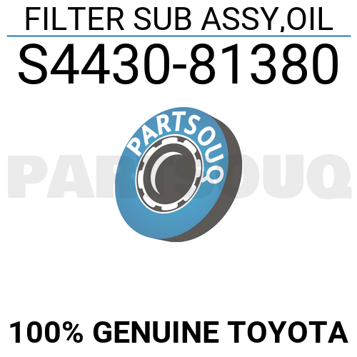 S443081380 Genuine Toyota FILTER SUB ASSY,OIL S4430-81380 | eBay