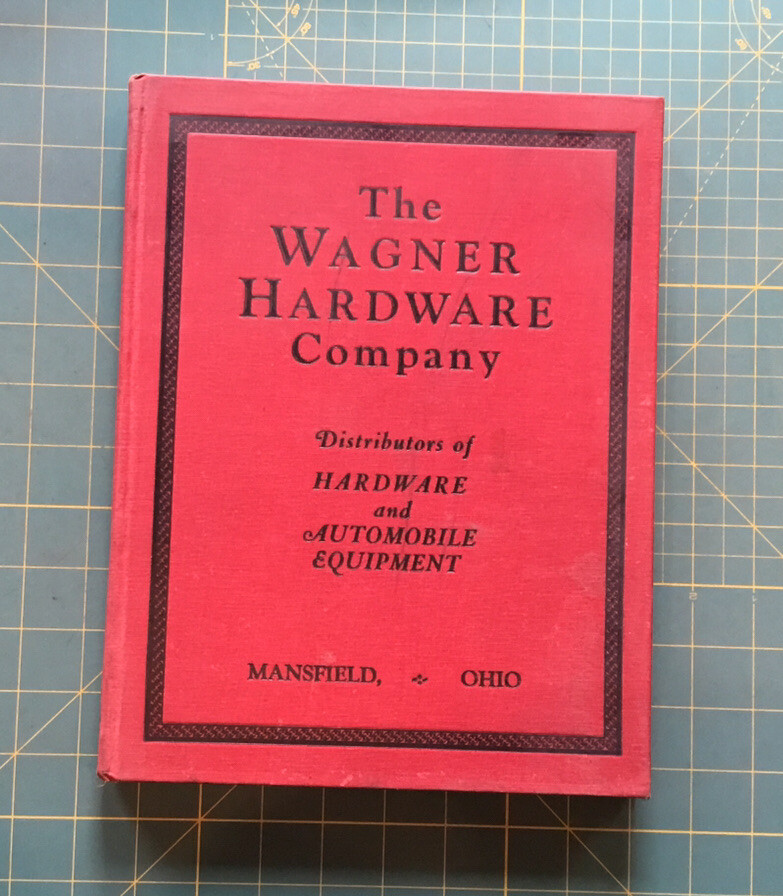 THE WAGNER HARDWARE CATALOG NO. 29, JANUARY 1st 1929, 302 PAGES. NICE ...