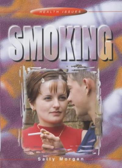Smoking (Health Issues) By Sally Morgan. 9780750234443 | eBay