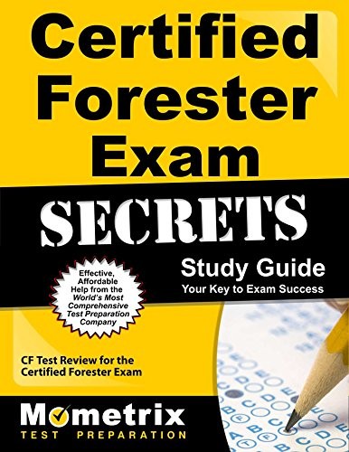 CERTIFIED FORESTER EXAM SECRETS STUDY GUIDE: CF TEST By C F Exam ...