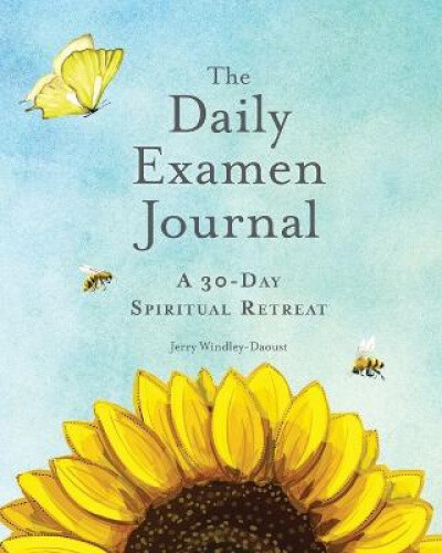 The Daily Examen Journal: A 30-Day Spiritual Retreat by Jerry Windley ...