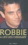 Robbie : A Life Less Ordinary by Emily Herbert (2006, Hardcover) for ...