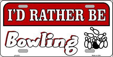 Rather Be Bowling Metal Novelty License Plate Tag LP5175 | eBay