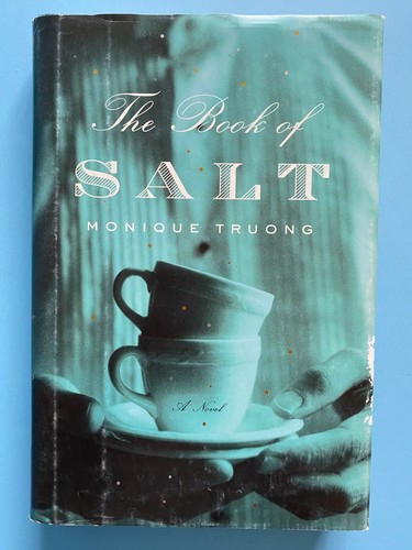 THE BOOK OF SALT : A Novel by Monique Truong (2003, HC/DJ) | eBay