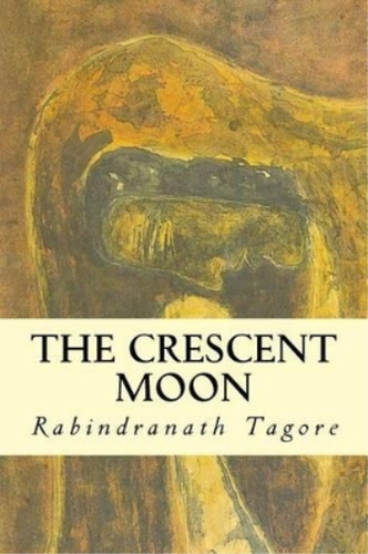 Rabindranath Tagore The Crescent Moon (Poche) 9781501088599 | eBay