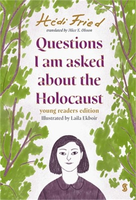 Questions I Am Asked about the Holocaust: Young Reader's Edition ...