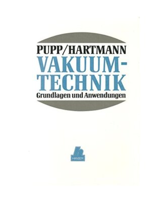 Handbuch Vakuumtechnik: Grundlagen und Anwendungen, Pupp, Wolfgang /Hartmann, He | eBay.de