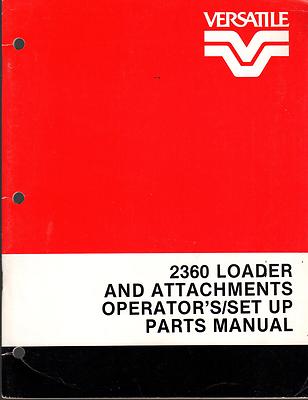 AUG 1984 VERSATILE 2360 LOADER & ATTACHMENTS OWNERS PARTS MANUAL P/N ...