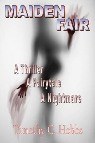 Maiden Fair by Timothy C. Hobbs (2012, Trade Paperback) for sale online ...