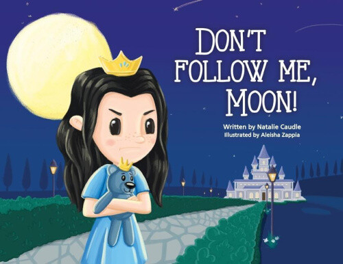 Don't Follow Me, Moon! by Natalie Caudle 9780648592402 | eBay