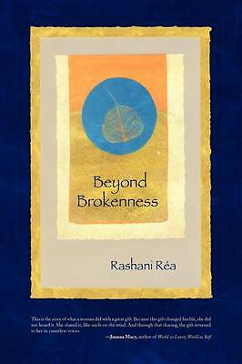 Beyond Brokenness by Rashani Rea (Hardcover, 2009) for sale online | eBay