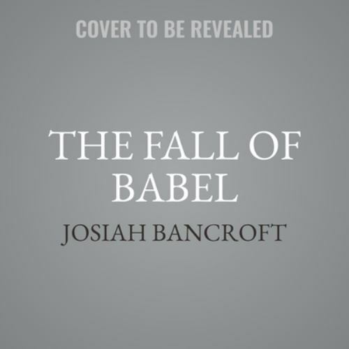 The Books of Babel Ser.: The Fall of Babel by Josiah Bancroft (2021 ...