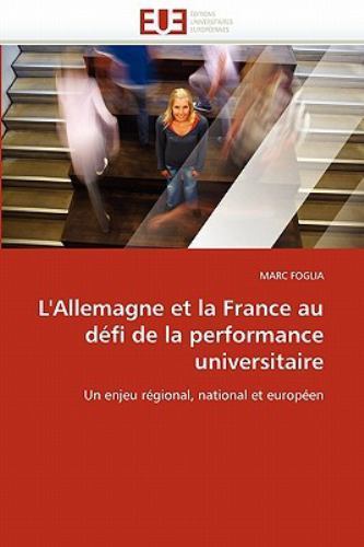 Allemagne et la France Au Défi de la Performance Universitaire by Marc ...