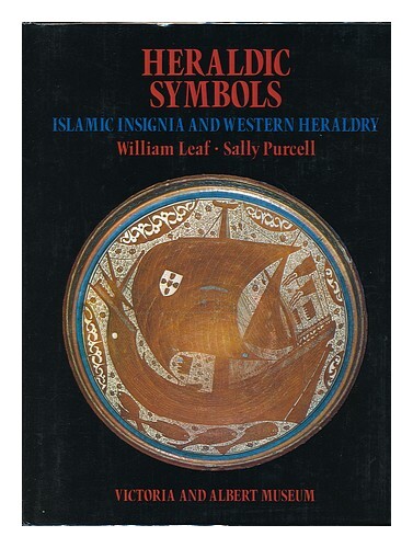 LEAF, WILLIAM Heraldic Symbols : Islamic Insignia and Western Heraldry ...
