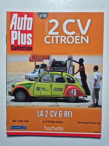 Magazine revue AUTO PLUS Collection - 2 CV Citroen #45 la 2CV 6 RFI | eBay