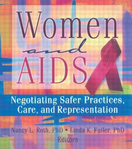 Women and AIDS : Negotiating Safer Practices, Care, and Representation ...