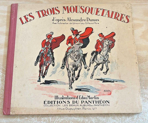 Livre les Trois Mousquetaires A. Dumas ill. Edou Martin éd. du Panthéon ...
