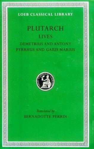 Loeb Classical Library: Lives, Volume IX Vol. IX : Demetrius and Antony ...