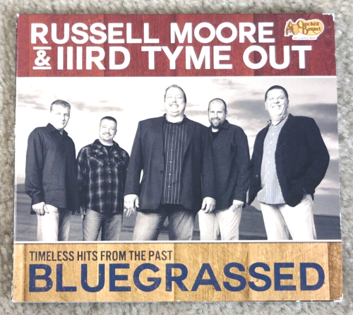 Bluegrassed: Timeless Hits from the Past, Russell Moore & IIIrd Tyme ...