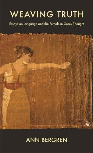 Ann Bergren Weaving Truth (Tascabile) Hellenic Studies Series ...