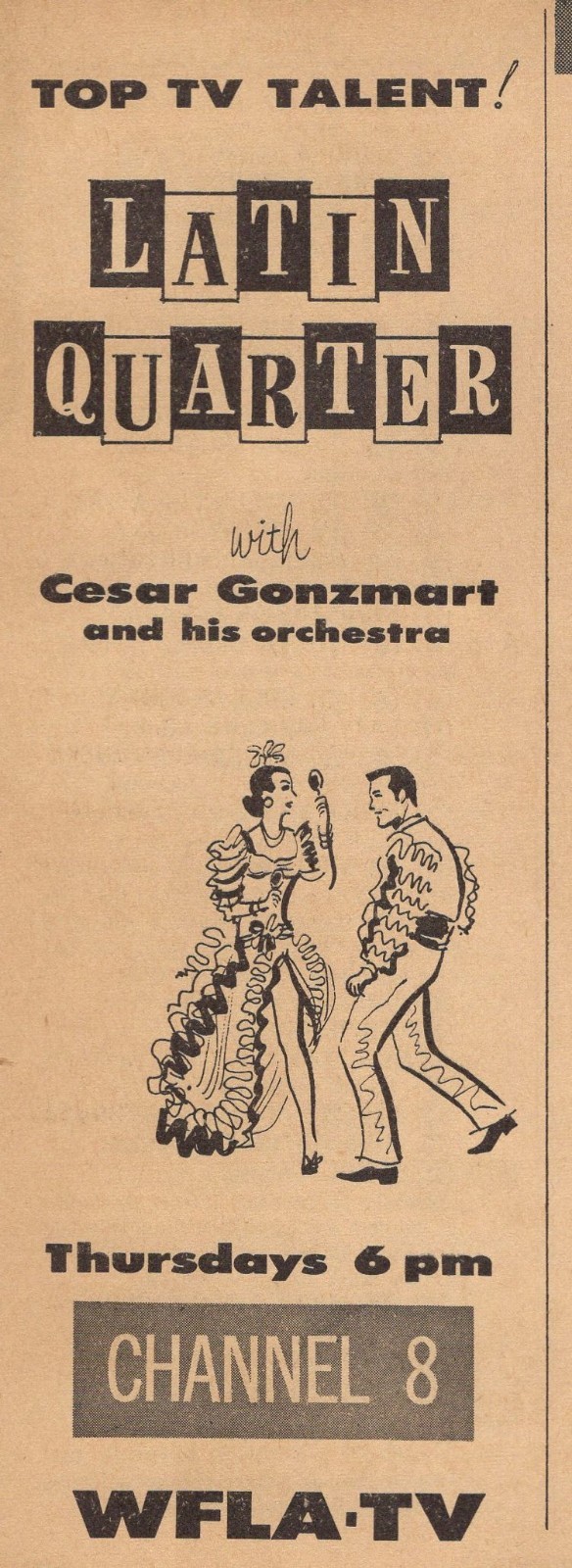 1958 WFLA TV AD~LATIN QUARTER WITH CESAR GONZMART and his ORCHESTRA | eBay