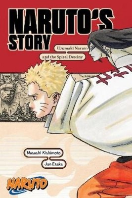 Jun Esaka Naruto: Naruto's Story—Uzumaki Naruto and the Spiral Destiny ...