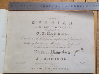 The MESSIAH - G. F. Handel - Arranged for Organ & Piano J. ADDISON 18th ...